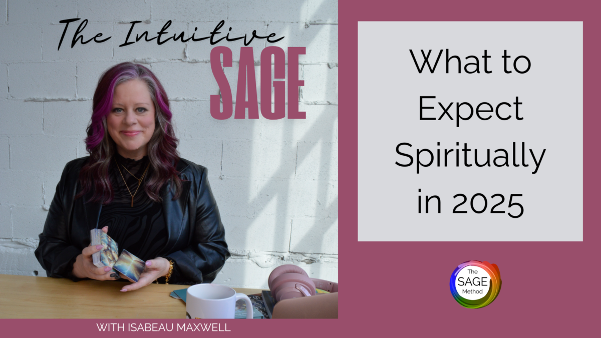#81 What to Expect Spiritually in 2025 - The S.A.G.E Method